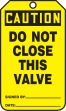 Do Not Open This Valve OSHA Danger Safety Tag MDT111