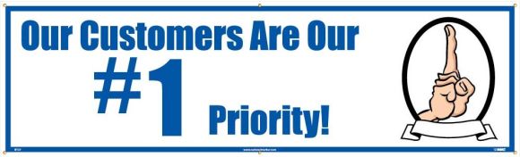 OUR CUSTOMERS ARE OUR #1 PRIORITY BANNER ()