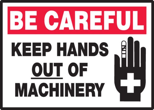 Keep Hands Out Of Machinery Be Careful Safety Label LEQM901