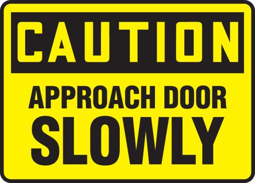 Approach Door Slowly OSHA Caution Safety Sign MABR642