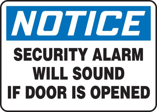 Security Alarm Will Sound If Door Is Opened OSHA Notice Safety Sign