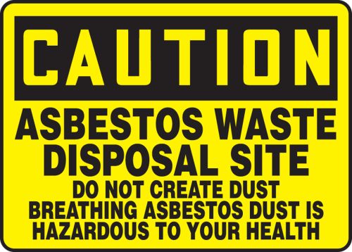 Asbestos Disposal Site Do Not Create Dust OSHA Caution Safety Sign