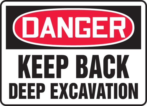 Keep Back Deep Excavation OSHA Danger Safety Sign MEQM110