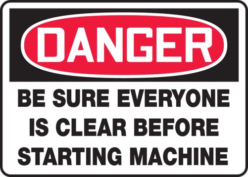 Be Sure Everyone Is Clear OSHA Danger Safety Sign MEQM161