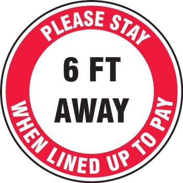 Please Stay Six Feet Away When Lined Up To Pay Slip-Gard™ Floor Sign MFS352