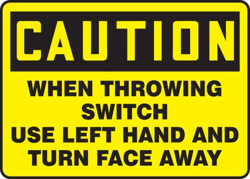 When Throwing Switch Use Left Hand Turn Face OSHA Lockout Sign MLKT626