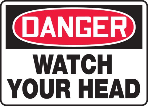 Watch Your Head OSHA Danger Safety Sign MPPE128