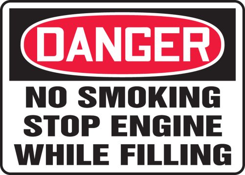 No Smoking Stop Engine While Filling OSHA Danger Safety Sign MSMK104