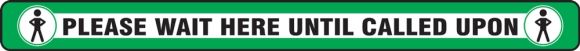 Please Wait Here Until Called Upon Slip-Gard™ Floor Sign PSR907