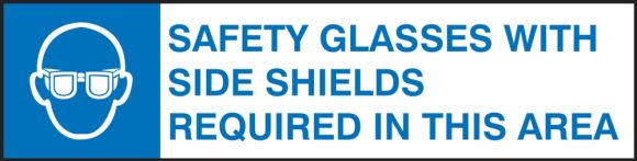 Safety Glasses With Side Shields Required In This Area Sign System