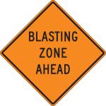 Blasting Zone Ahead Rigid Construction Sign FRK225