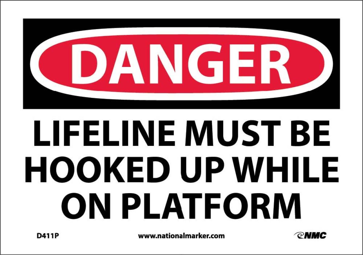 DANGER LIFELINE MUST BE HOOKED UP SIGN ()