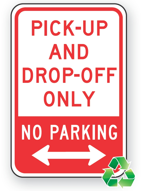 Pick-Up And Drop-Off Only No Parking Recycle-Grade Facility Traffic ...
