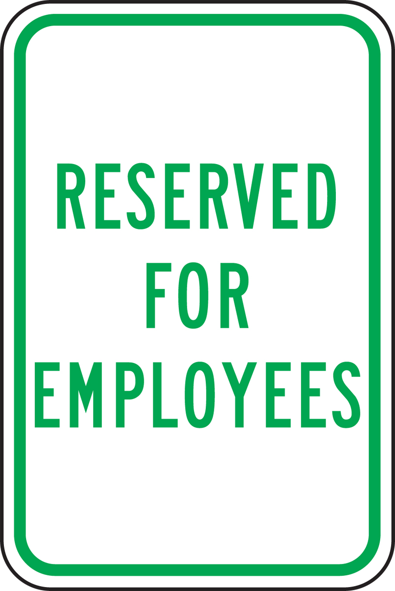 Reserved for Employees Traffic Sign FRP335