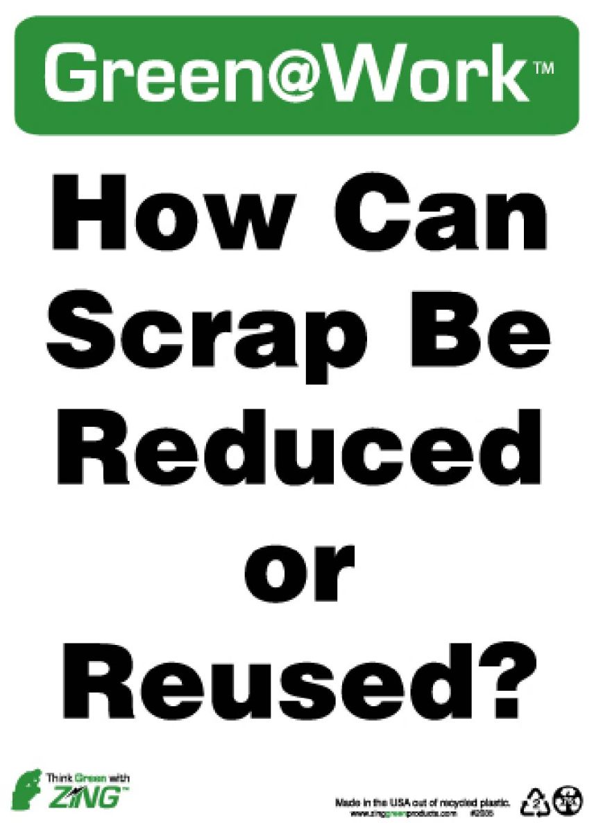 HOW CAN SCRAP BE REDUCED OR REUSED SIGN ()