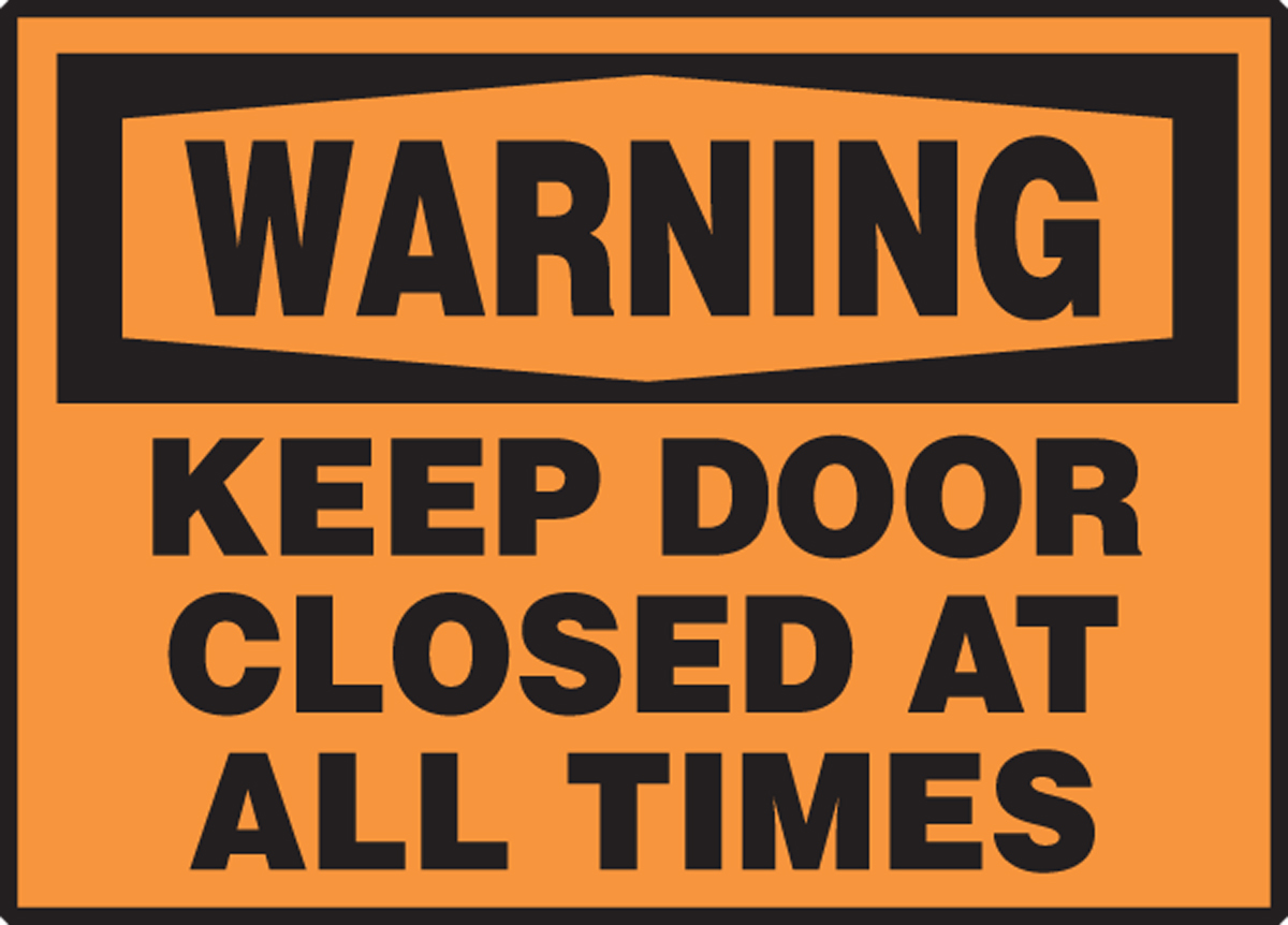 Keep Door Closed At All Times OSHA Warning Safety Sign LABR321