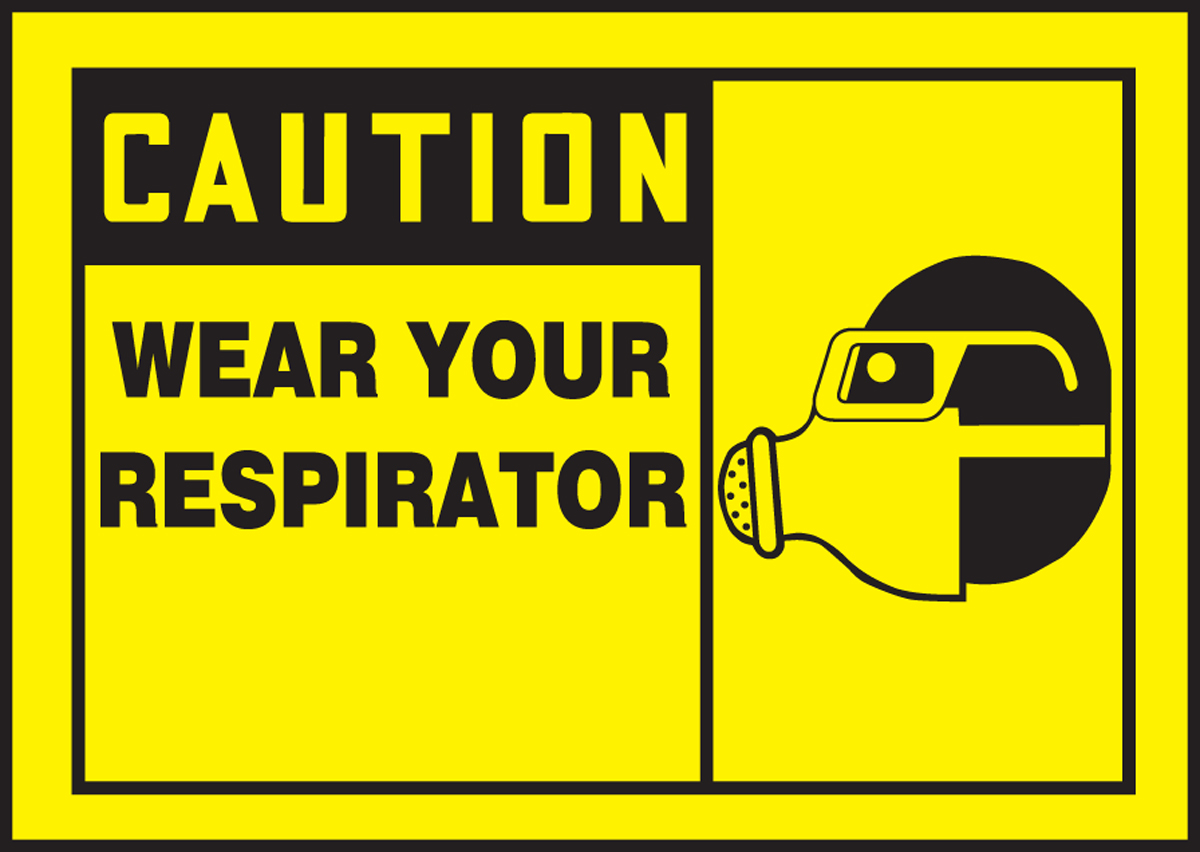 Wear Your Respirator OSHA Caution Safety Label LPPE628
