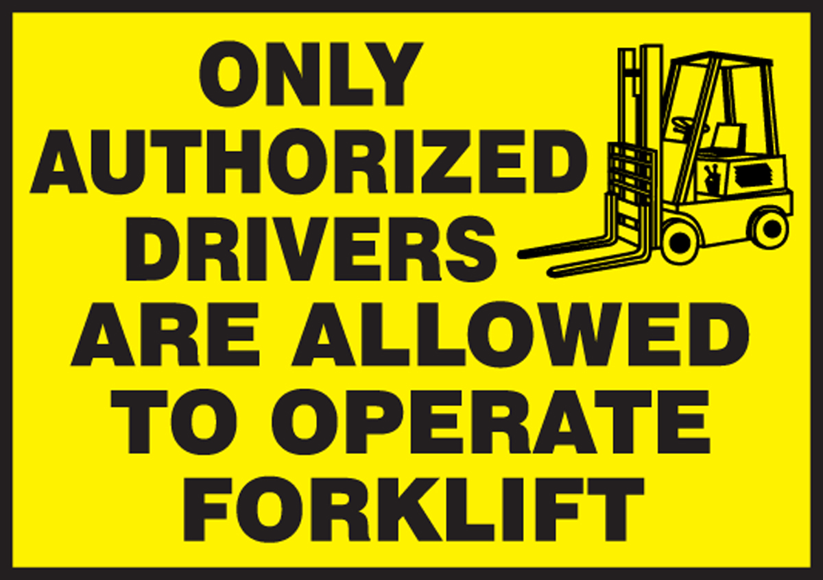 Only Authorized Drivers Allowed Operate Forklift Safety Label LVHR506 Only Authorized Drivers Allowed Operate Forklift Safety Label LVHR506