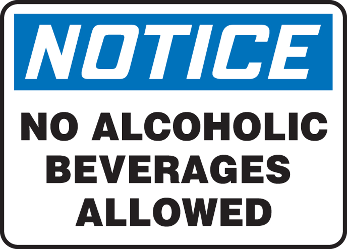 No Alcoholic Beverages Allowed OSHA Notice Safety Sign MACC800