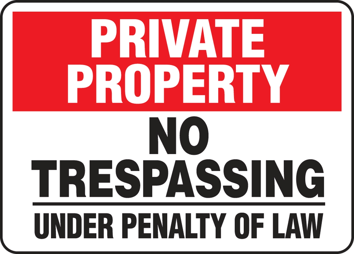No Trespassing Under Penalty Of Law Private Property Safety Sign