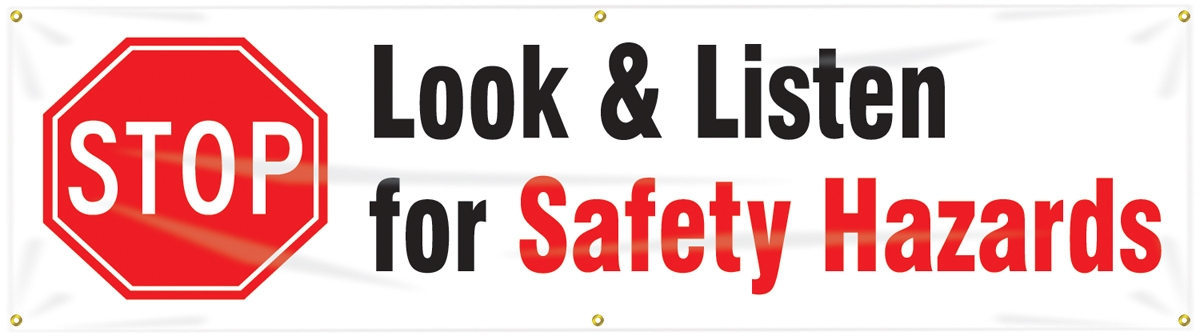 Stop Look And Listen For Safety Hazards Safety Banners MBR863