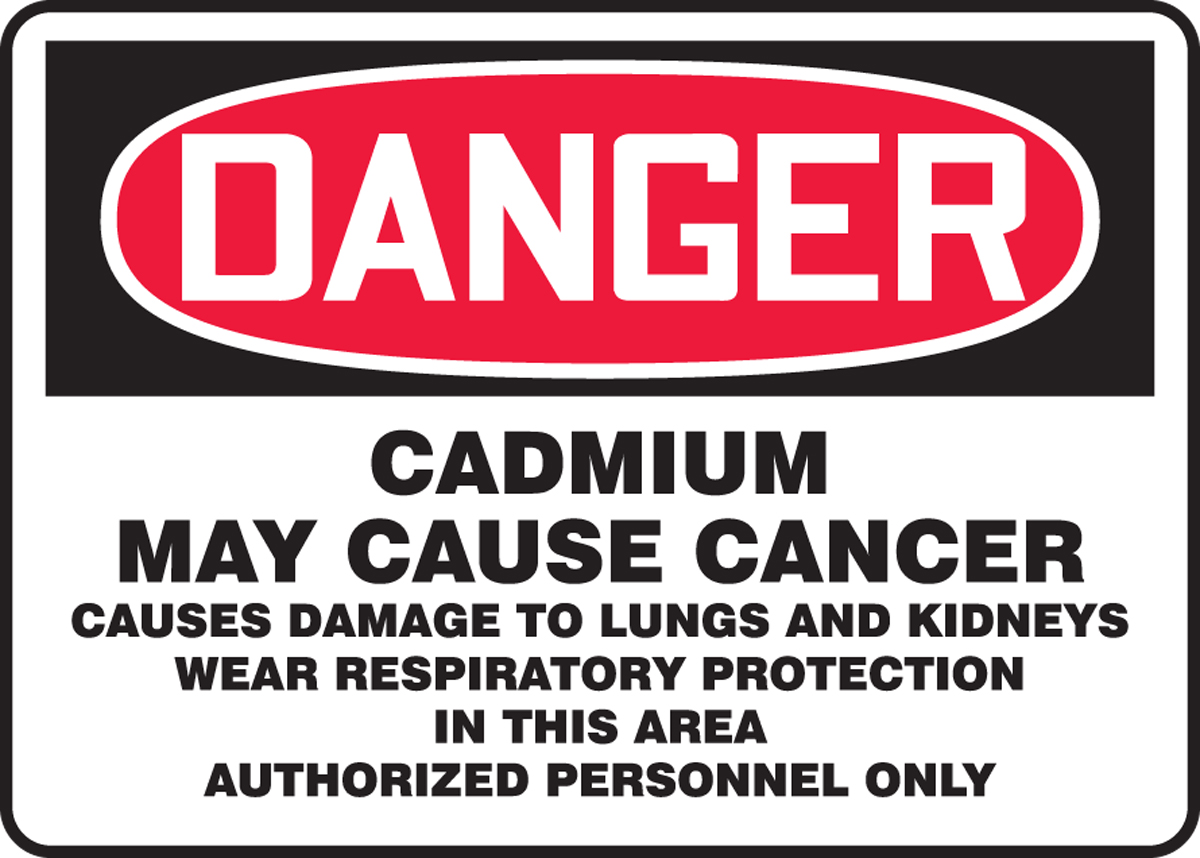 Cadmium May Cause Cancer OSHA Danger Safety Sign MCAW160