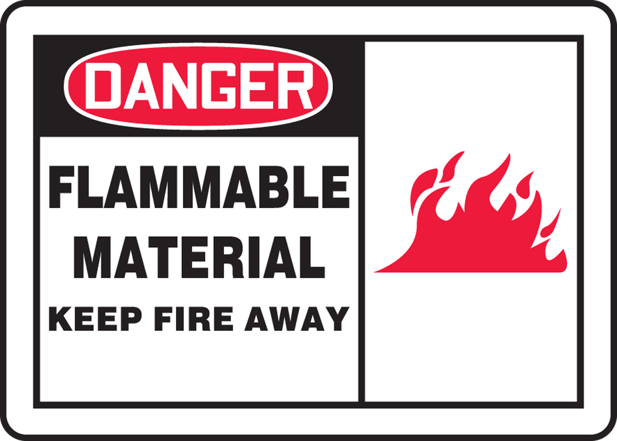 Flammable Material Keep Fire Away OSHA Danger Safety Sign MCHL096