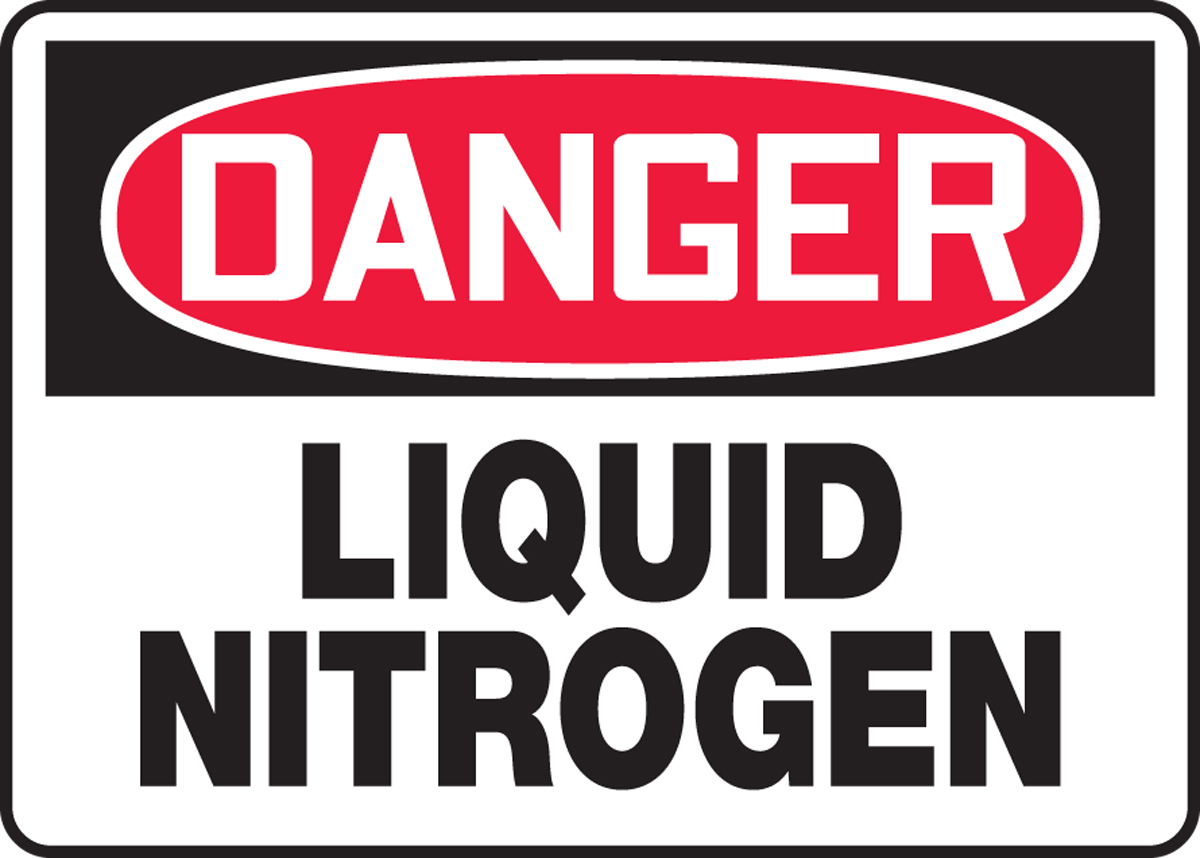 Liquid Nitrogen OSHA Danger Safety Sign MCHL115 Liquid Nitrogen OSHA Danger Safety Sign MCHL115