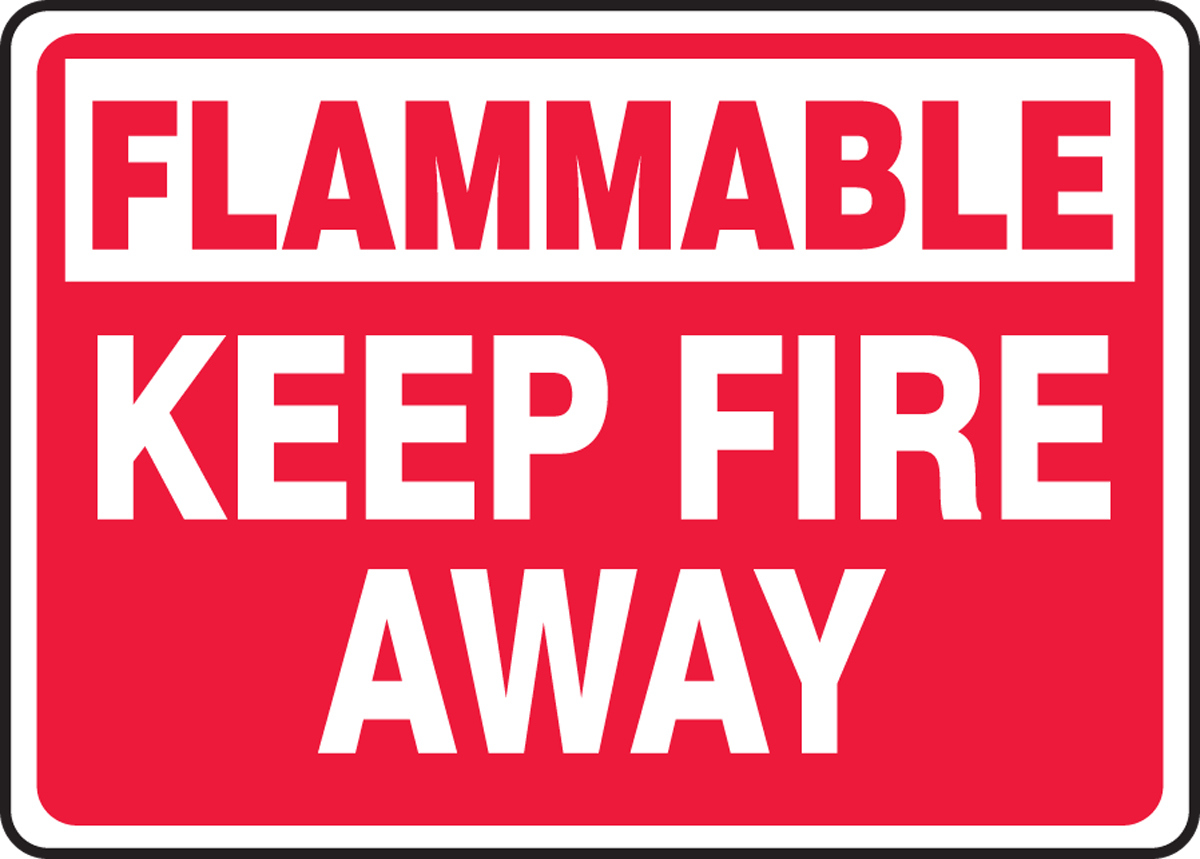 Flammable Keep Fire Away Safety Sign MCHL901 Flammable Keep Fire Away Safety Sign MCHL901