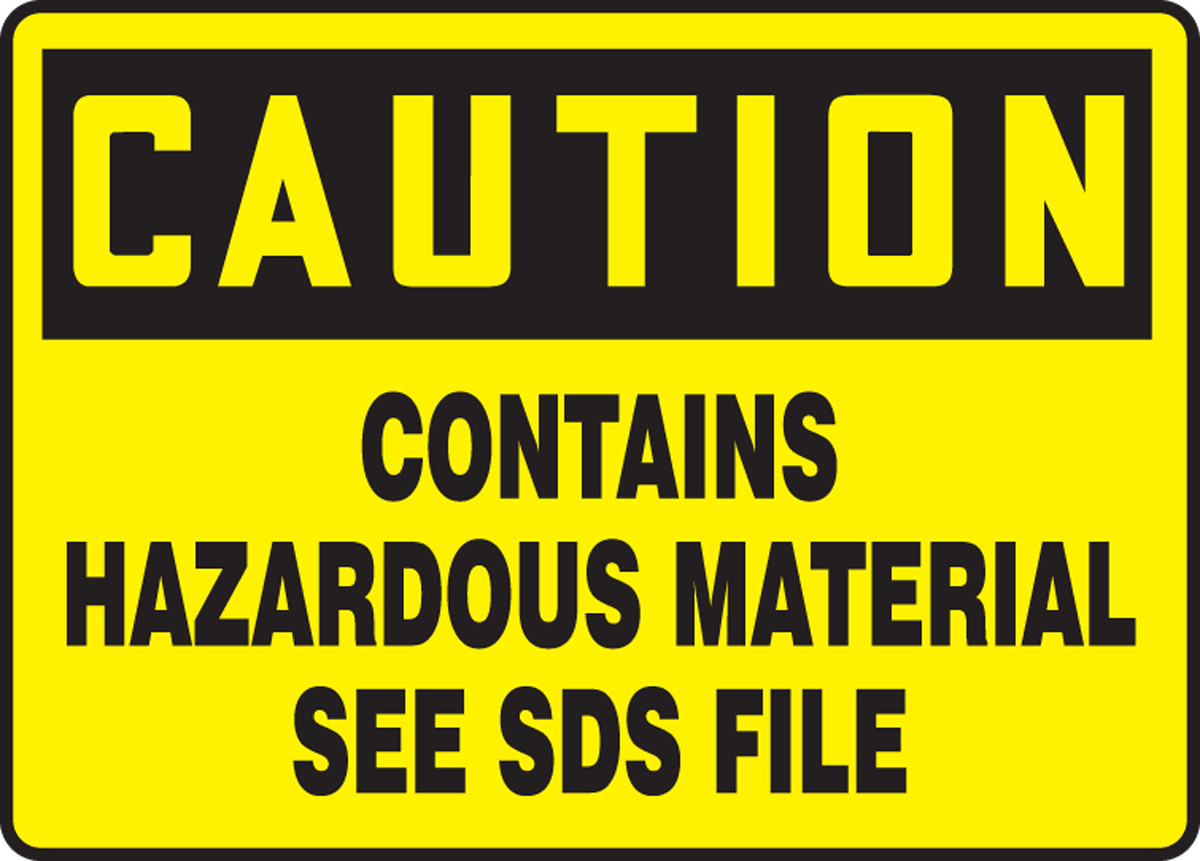 Contains Hazardous Material See SDS OSHA Caution Safety Sign MCHM601 Contains Hazardous Material See SDS OSHA Caution Safety Sign MCHM601