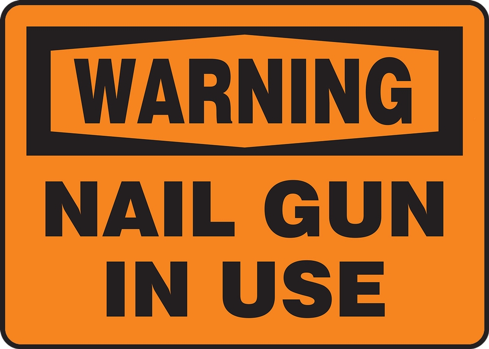 OSHA Warning Safety Sign Nail Gun In Use 