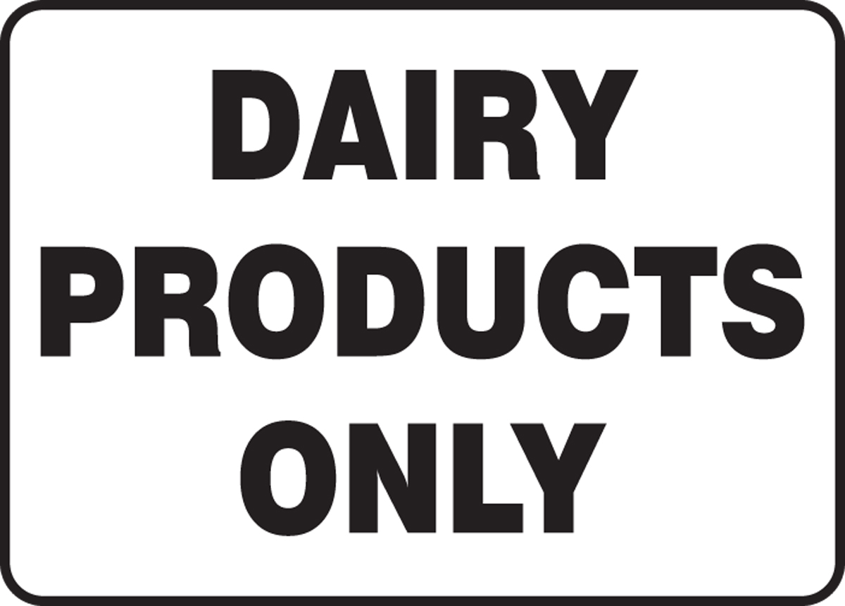 Dairy Products Only Safety Sign MFSY531 Dairy Products Only Safety Sign MFSY531