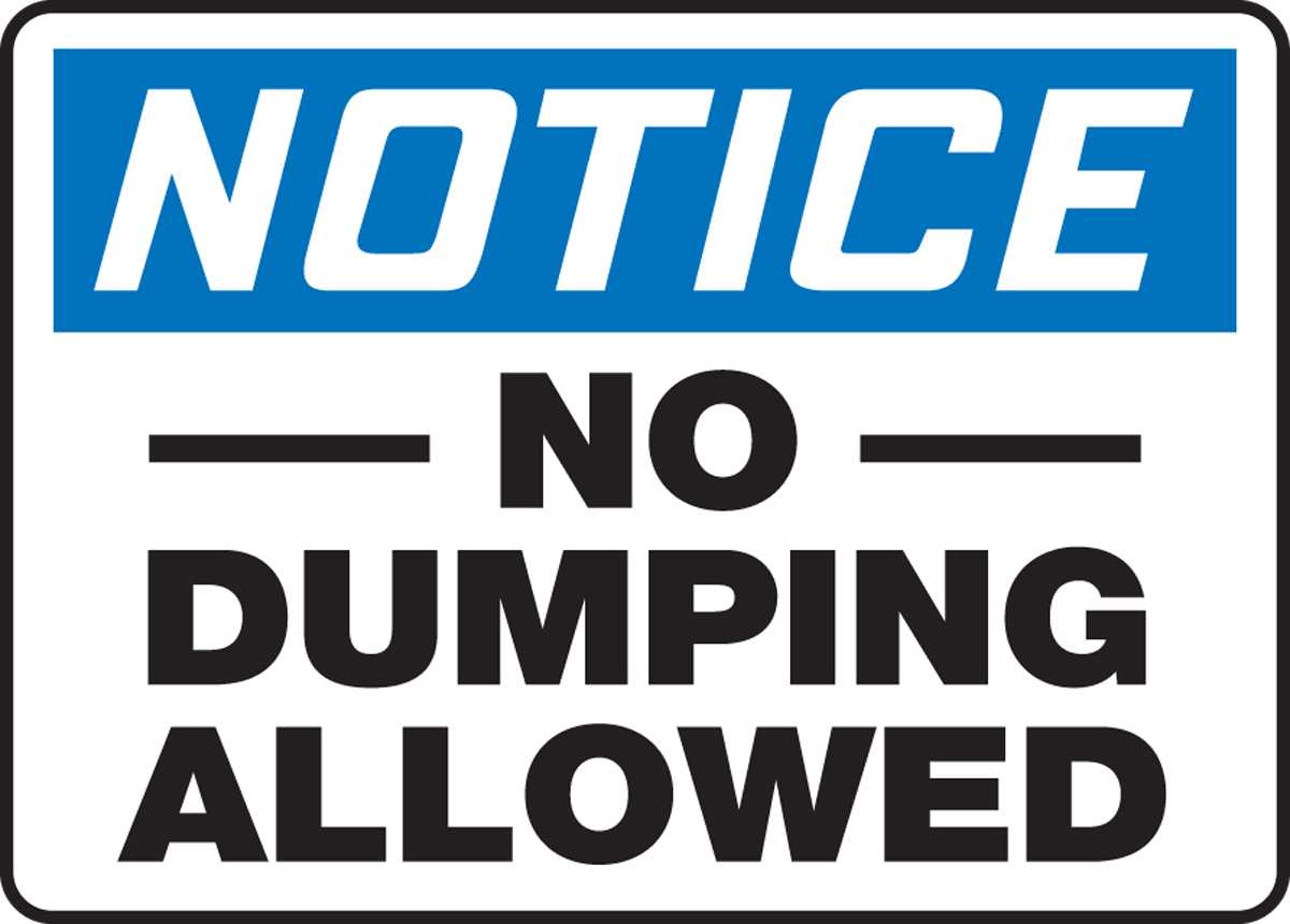 No Dumping Allowed Osha Notice Safety Sign Mhsk814