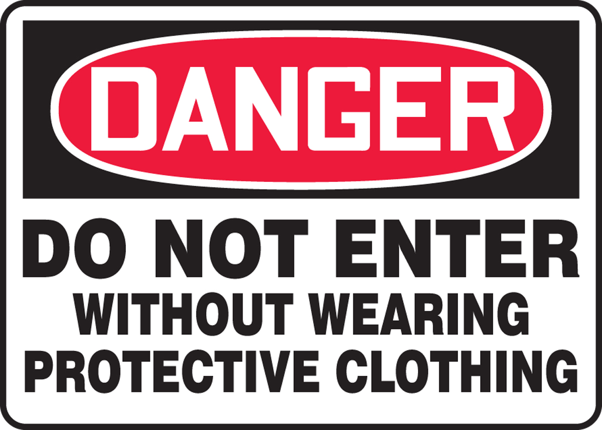 Do Not Enter Without Wearing Protective Clothing OSHA Sign MPPE115