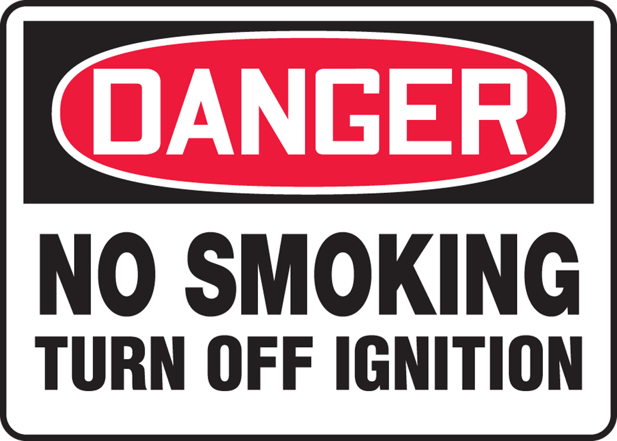 No Smoking Turn Off Ignition OSHA Danger Safety Sign MSMK130