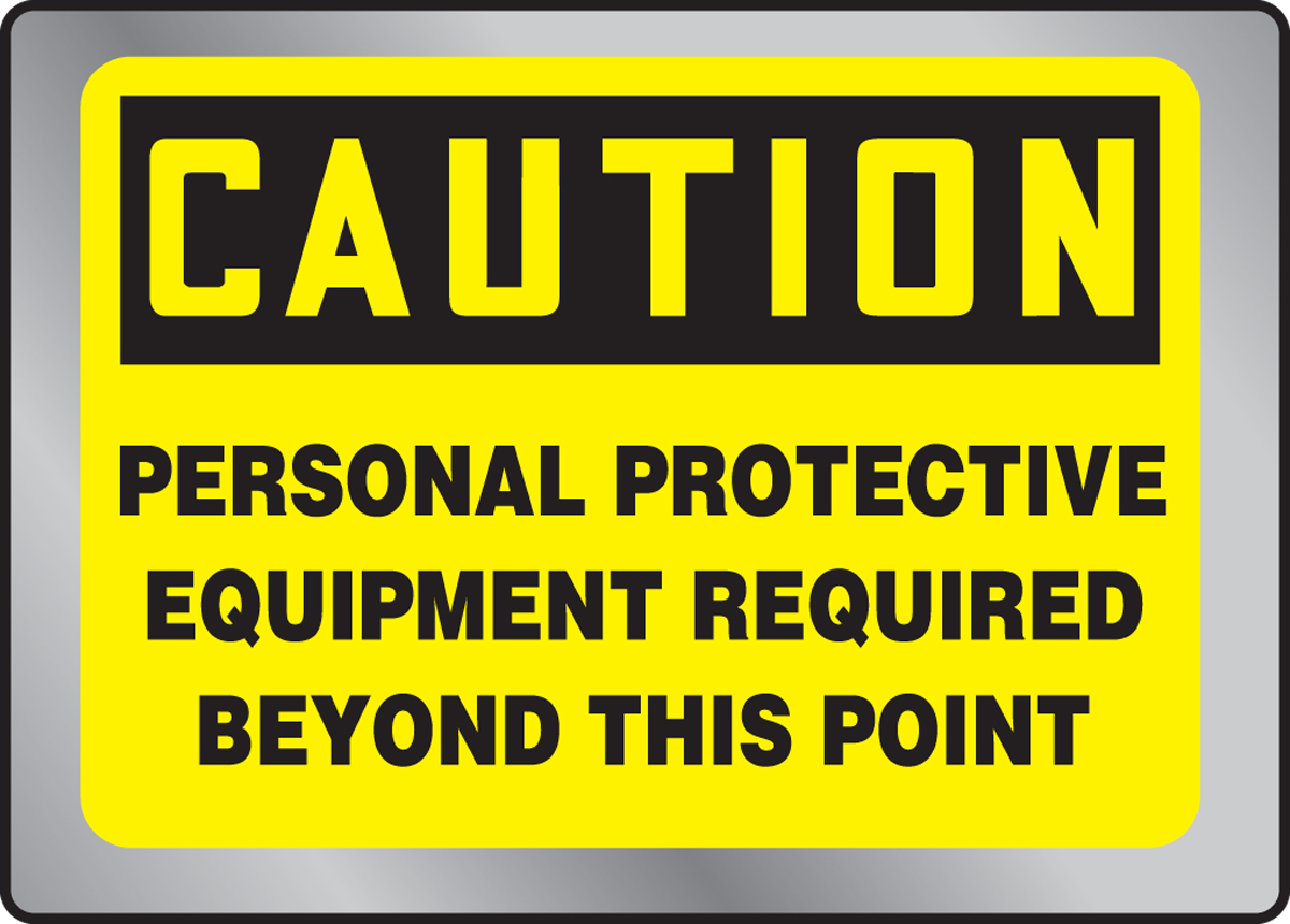 OSHA Caution Stainless Steel Sign: Personal Protective Equipment ...
