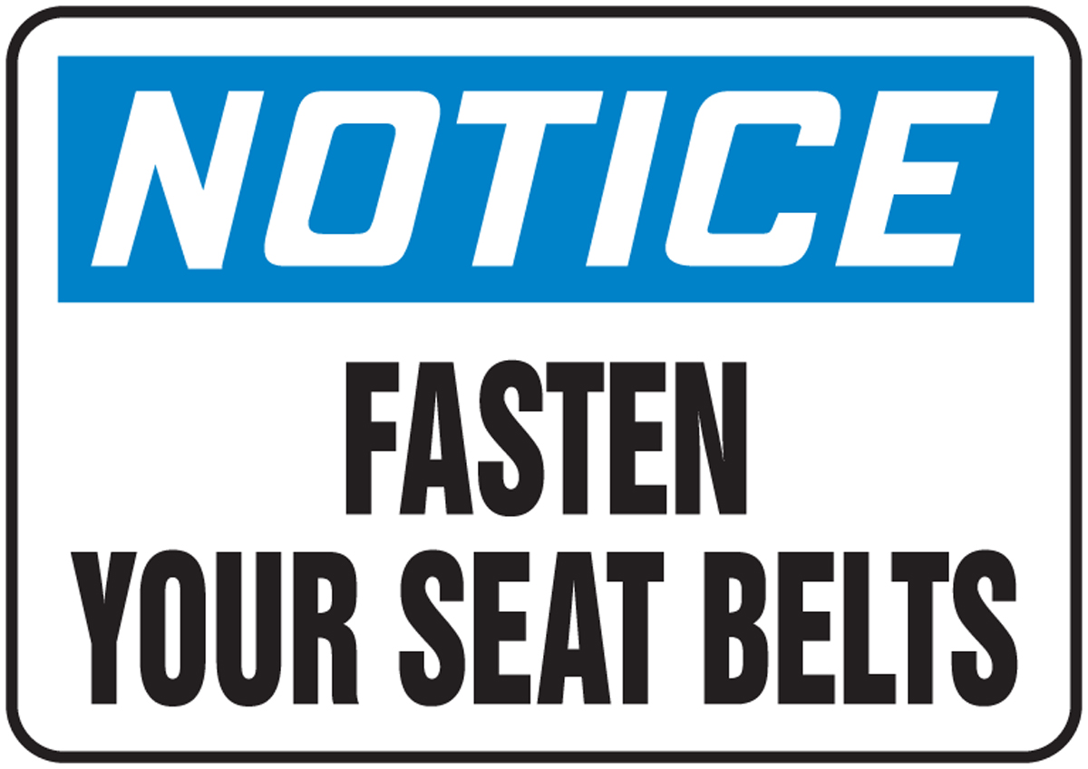 Fasten Your Seat Belts OSHA Notice Safety Sign MVHR838 Fasten Your Seat Belts OSHA Notice Safety Sign MVHR838