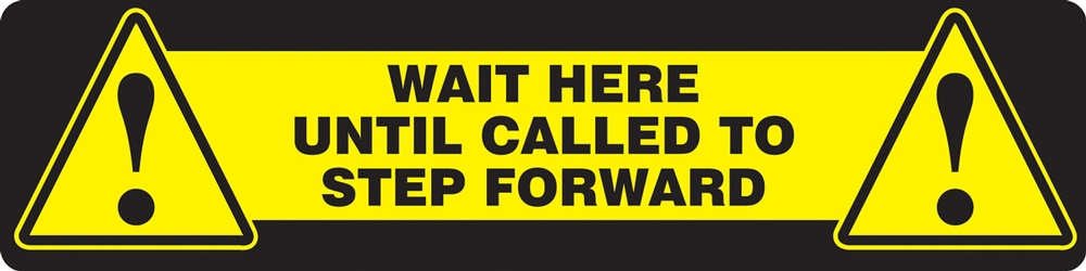 Wait Here Until Called To Step Forward Slip-Gard™ Floor Sign PSR291