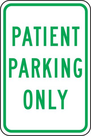 Patient Parking Only Traffic Sign FRP349