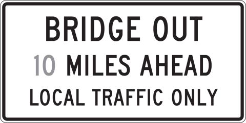 Bridge Out _ Miles Ahead Local Traffic Only Lane Guidance Sign FRR728