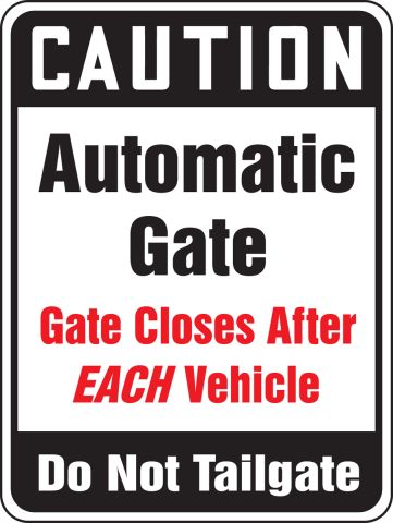 Gate Gate Closes After Vehicle Do Not Tailgate Caution Safety Sign