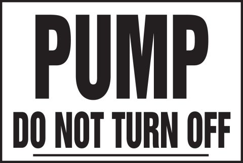 Pump Do Not Turn Off OSHA Safety Sign LCHL563