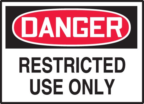 Restricted Use Only OSHA Danger Safety Label LEQM038