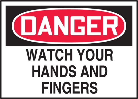 OSHA Danger Safety Label Watch Your Hands And Fingers LEQM271