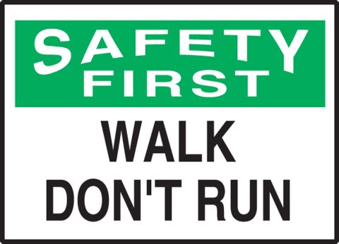 Walk Don't Run OSHA Safety First Safety Label LSTF502