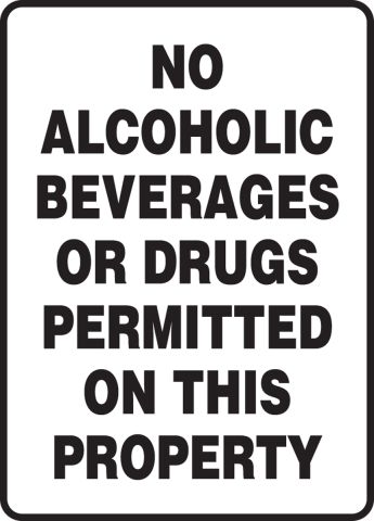 No Alcoholic Beverages Or Drugs Permitted On This Property Safety Sign ...