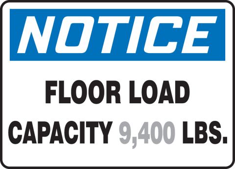 Floor Load Capacity LBS. Custom OSHA Notice Safety Sign MCAP810