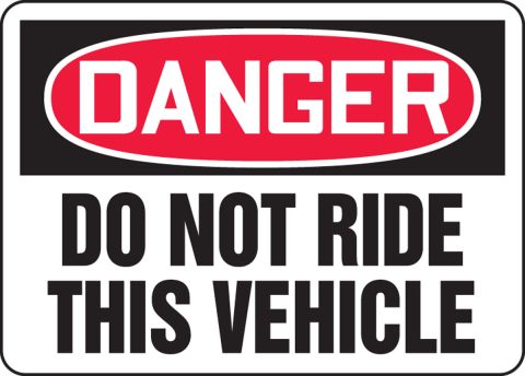 Do Not Ride This Vehicle OSHA Danger Safety Sign MEQM104