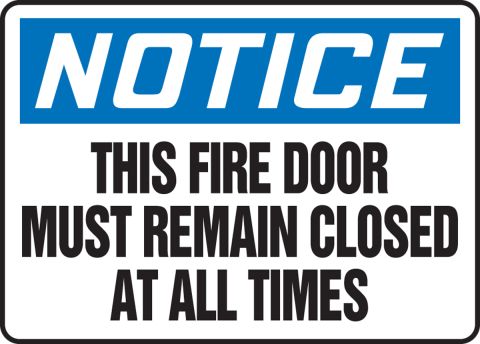 Fire Door Must Remain Closed All Times OSHA Notice Safety Sign MEXT815