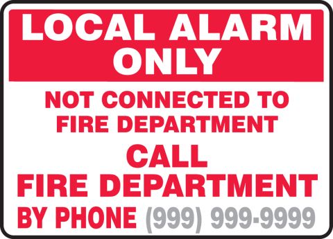 Local Alarm Not Connected To Fire Dept Semi-Custom Safety Sign MFXG594